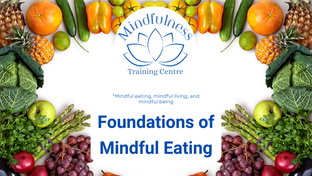 Foundations of Mindful Eating | Mindfulness Training Centre